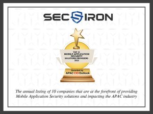 SecIron named as Top 10 Mobile Application Security Solutions Providers 2023 by APAC CIO Outlook ...