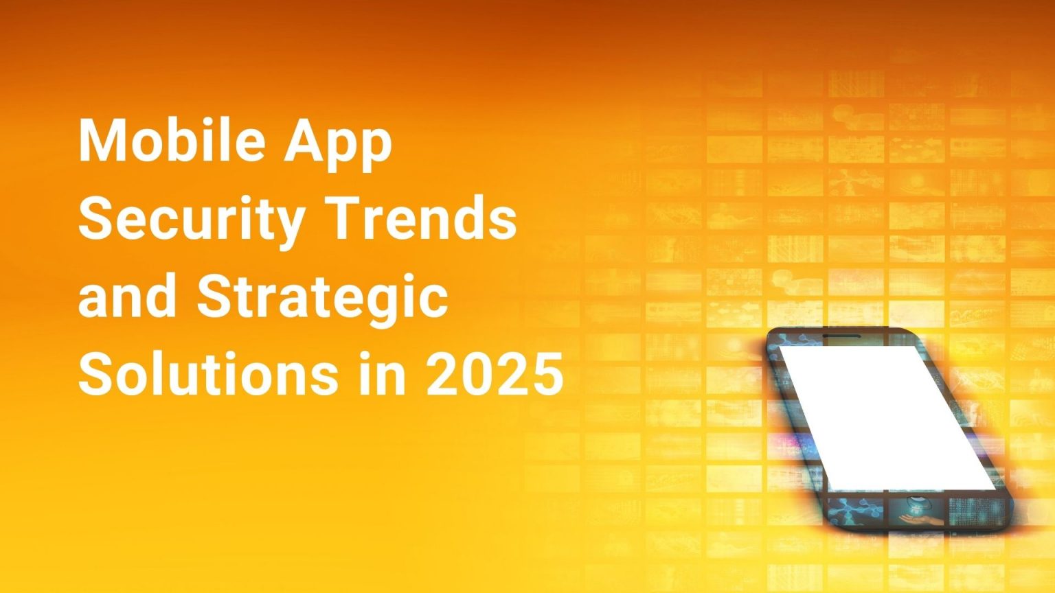 Top Mobile App Security Threats and How to Mitigate Risks in Mobile ...