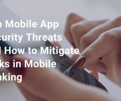 Top Mobile App Security Threats and How to Mitigate Risks in Mobile ...